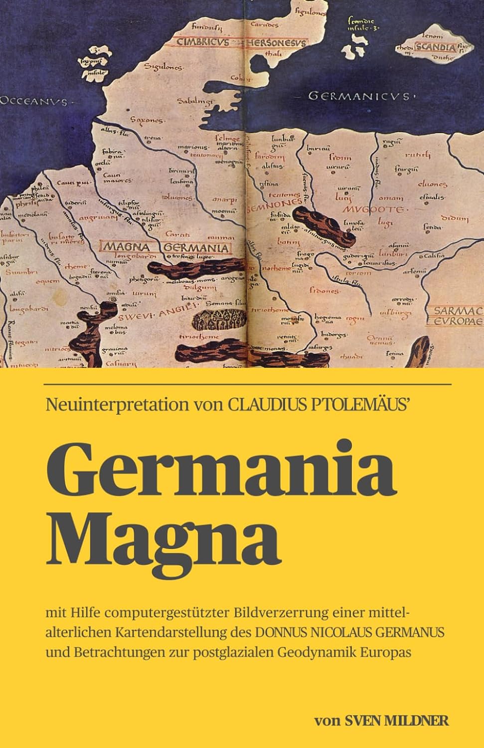 Die Neuinterpretation der Germania Magna durch Sven Mildner